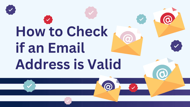 How to Check if an Email Is Valid: 7 Reliable Ways